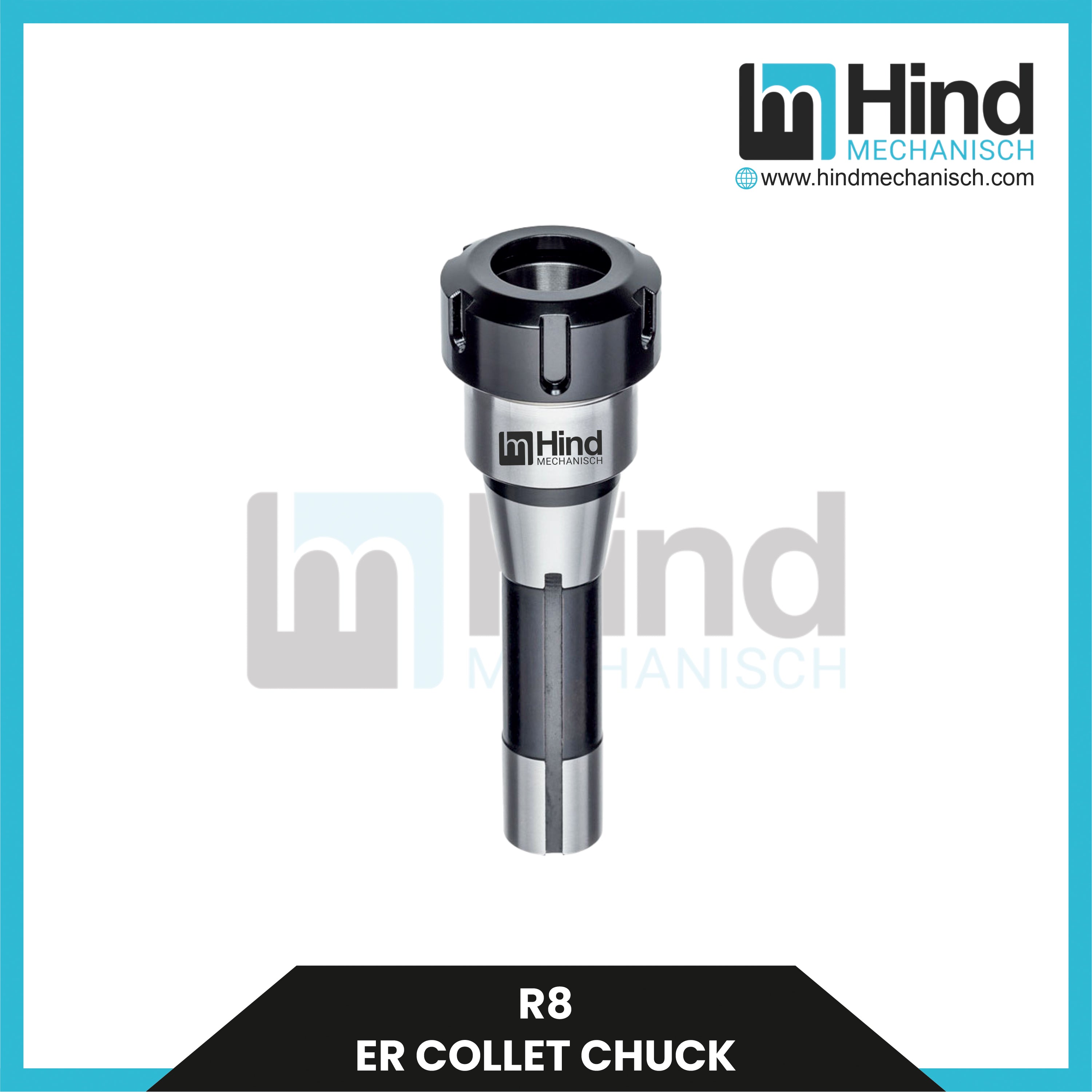 R8 ER Collet Chuck – Hindmechanisch