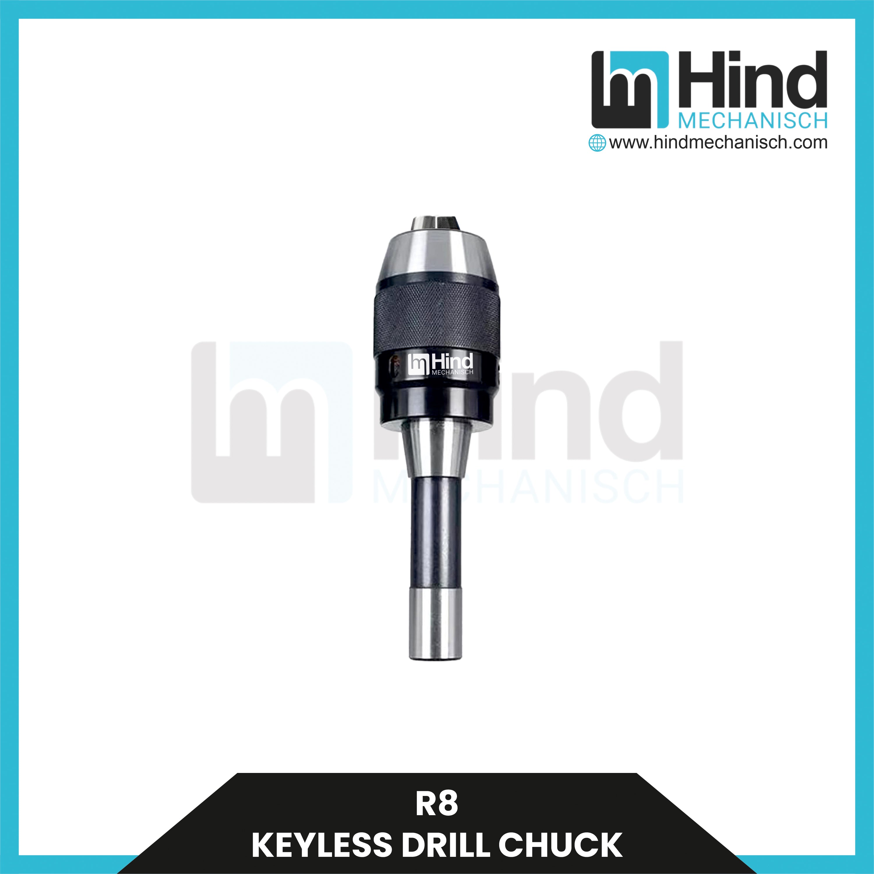 R8 Keyless Drill Chuck – Hindmechanisch
