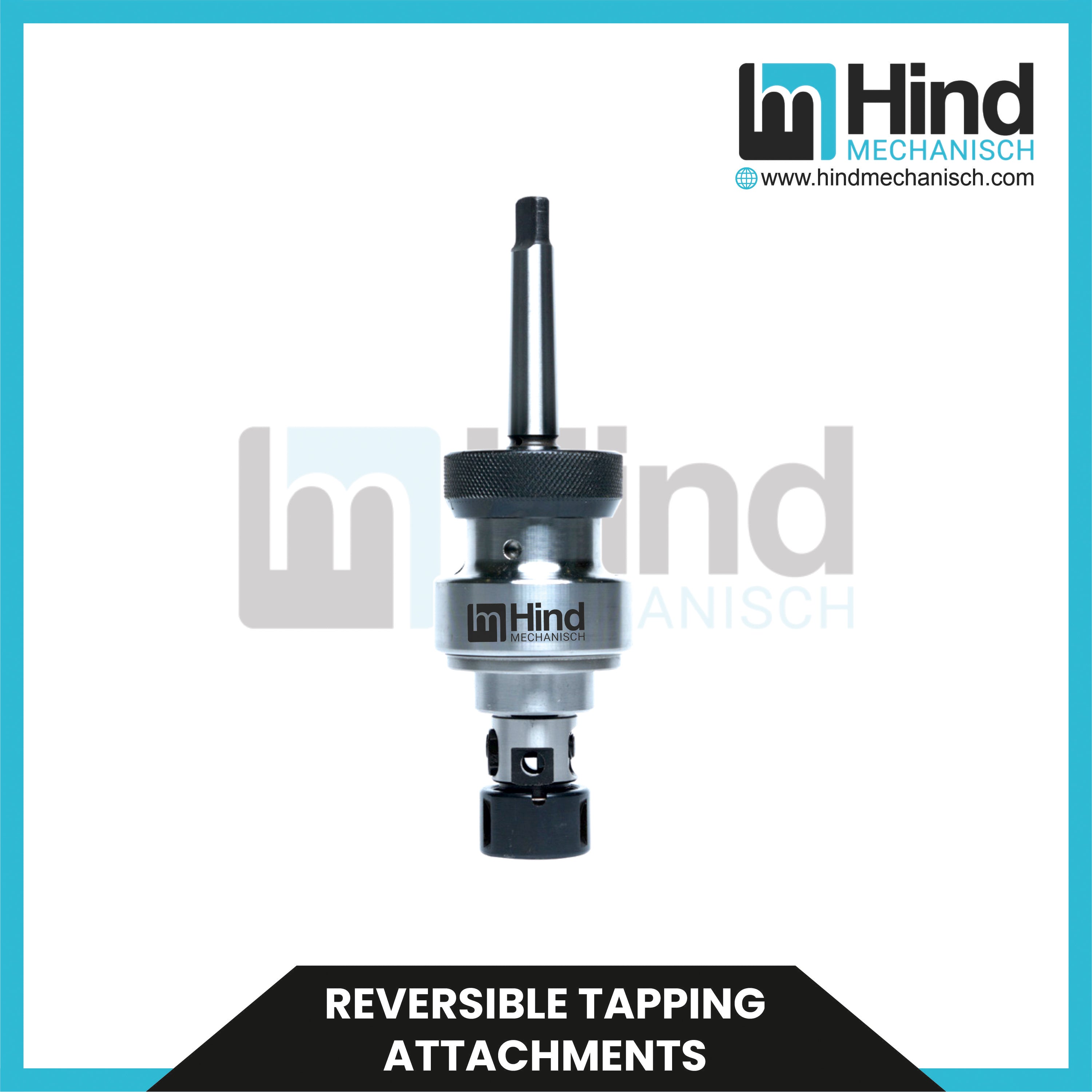 REVERSIBLE TAPPING ATTACHMENTS – Hindmechanisch