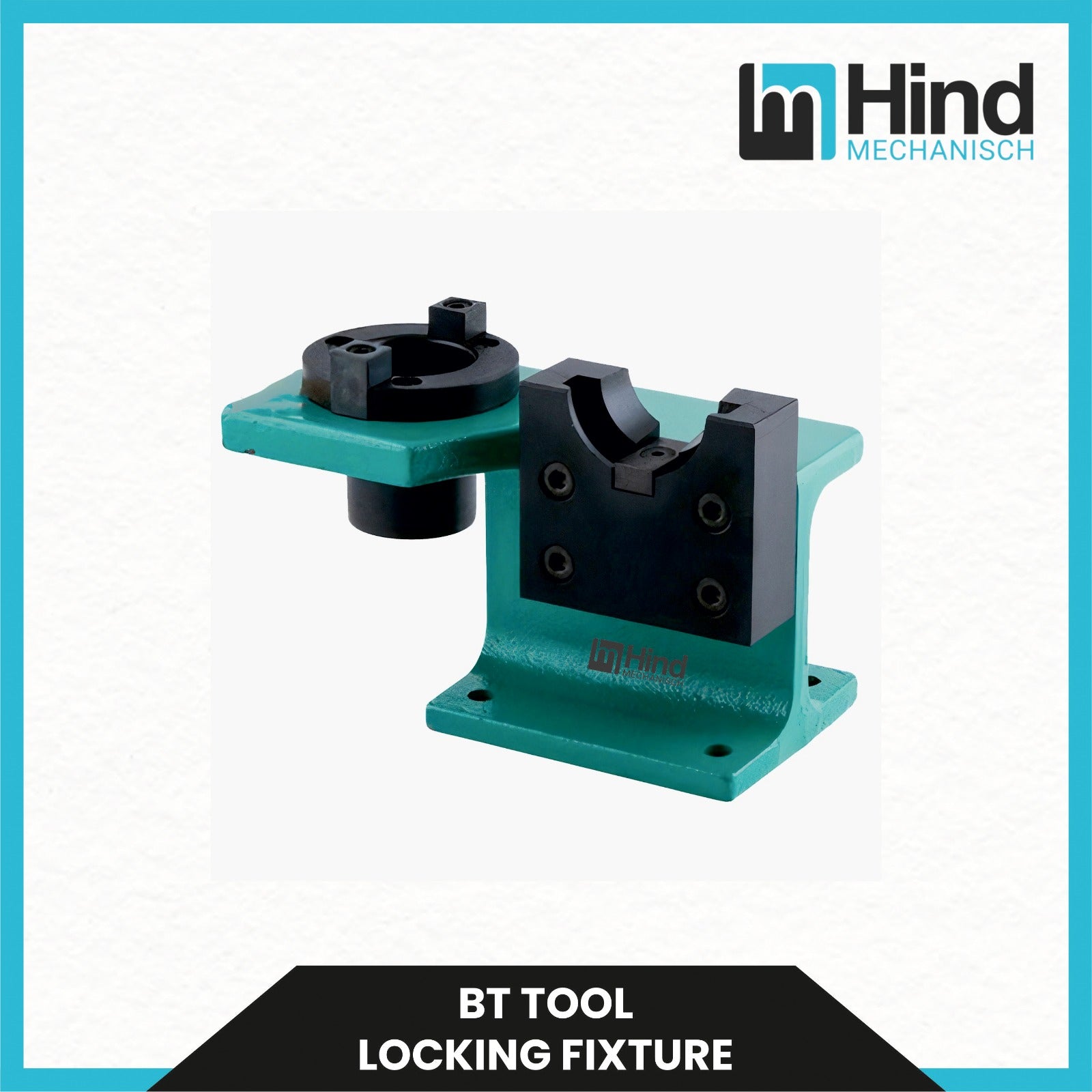 BT Tool Locking Fixtures – Hindmechanisch